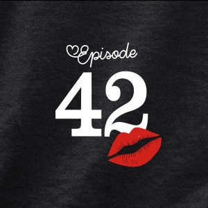 Episode 42, 42nd Birthday Shirt Ideas, 42nd Birthday Shirts, 42nd ...
