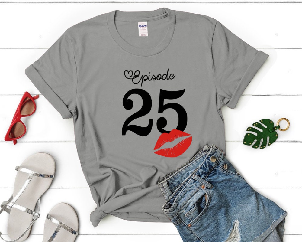 Episode 25 Multicolor 25th Birthday Shirt Ideas 25th - Etsy UK