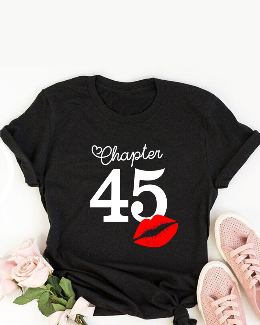 Chapter 45, 45th Birthday Shirt Ideas, 45th Birthday Shirts, 45th ...