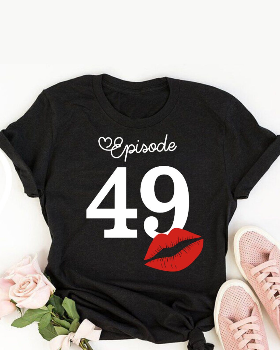 Episode 49 49th Birthday Shirt Ideas 49th Birthday Shirts - Etsy