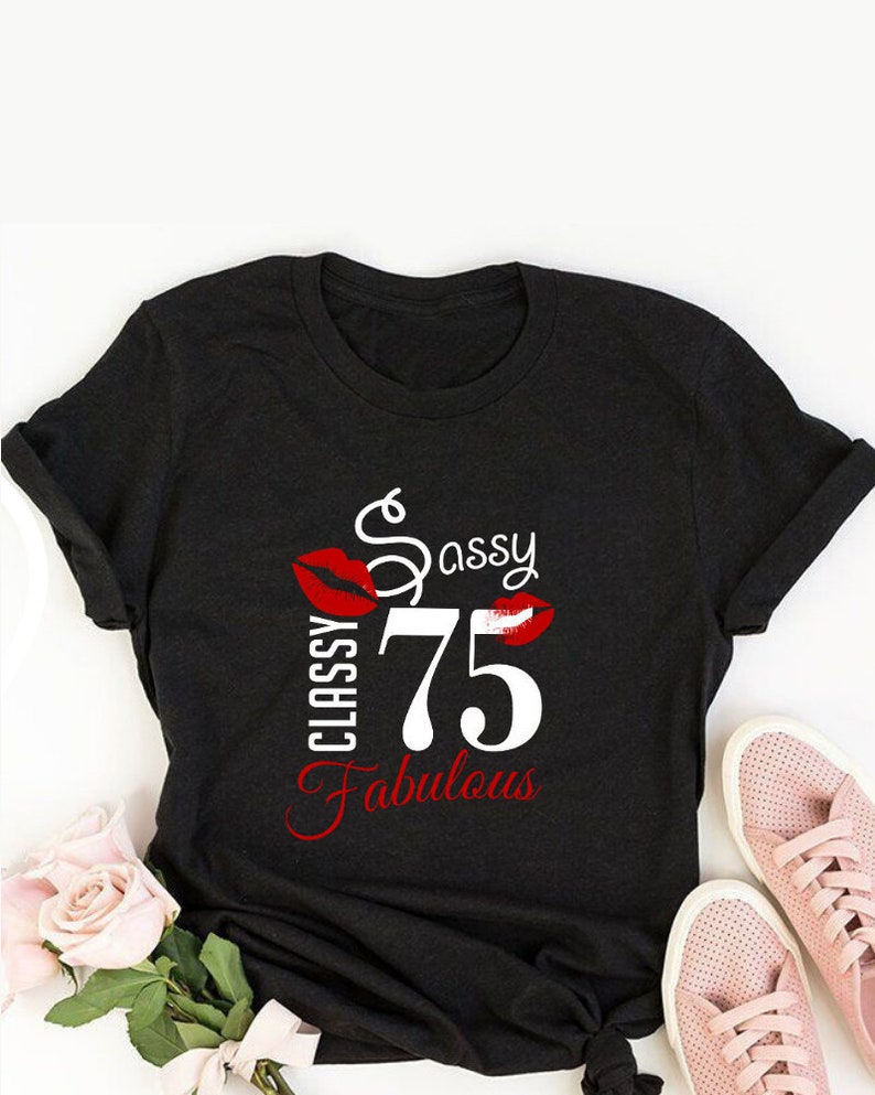 Sassy Classy Fabulous 75 75th Birthday Shirt Ideas 75th - Etsy