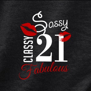Sassy Classy Fabulous 21, 21st Birthday Shirt Ideas, 21st Birthday ...