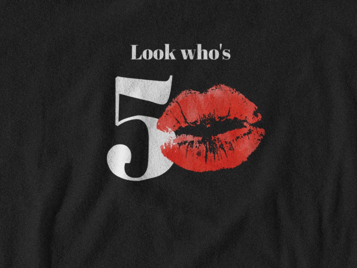 Look Who's 50 50th Birthday Shirt Ideas 50th Birthday - Etsy