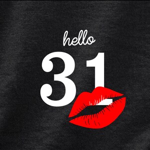 Hello 31, 31st Birthday Shirt Ideas, 31st Birthday Shirts, 31st ...
