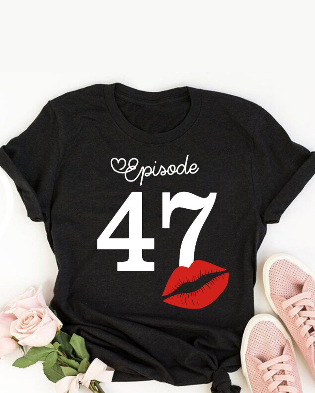 Episode 47 47th Birthday Shirt Ideas 47th Birthday Shirts - Etsy