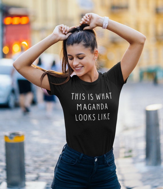 This is What Maganda Looks Like Filipino T-shirt Maganda | Etsy