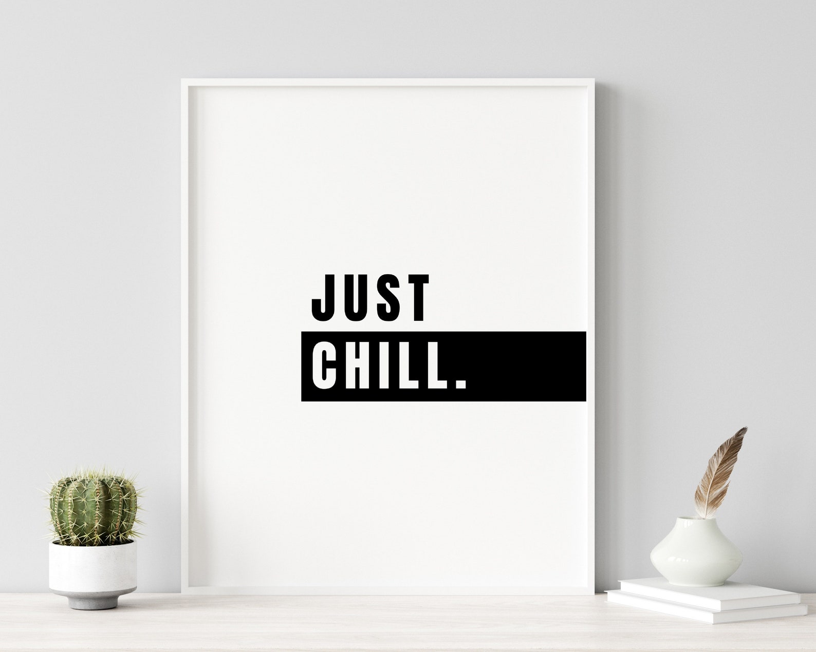 Just Chill, Quote Print, Relaxation Print, Meditation Print, Minimal ...
