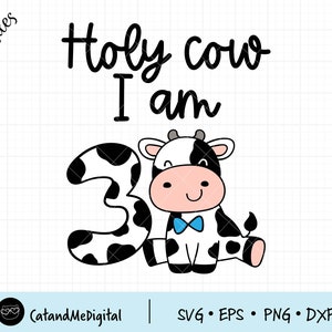 Holy Cow I Am Three Svg Third Birthday Svg Cow Number 3 Boy Three ...