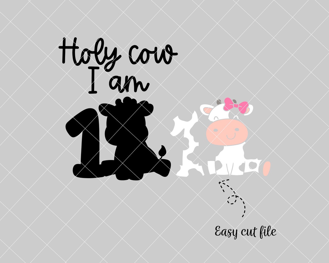 Holy Cow I Am One Svg 1st Birthday Svg Cow Print Svg Girl - Etsy