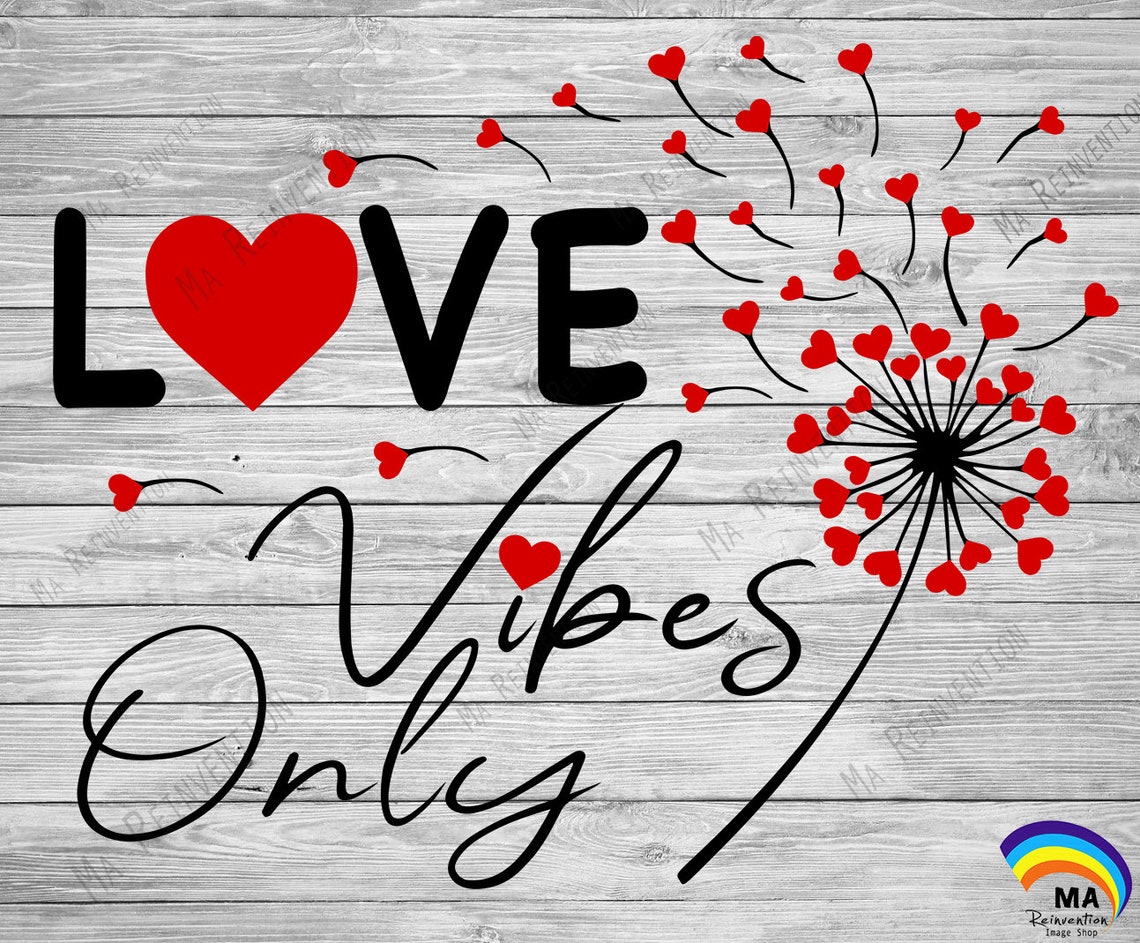 Image .svg and .png of Love Vibes Only in 3 Different Colors - Etsy