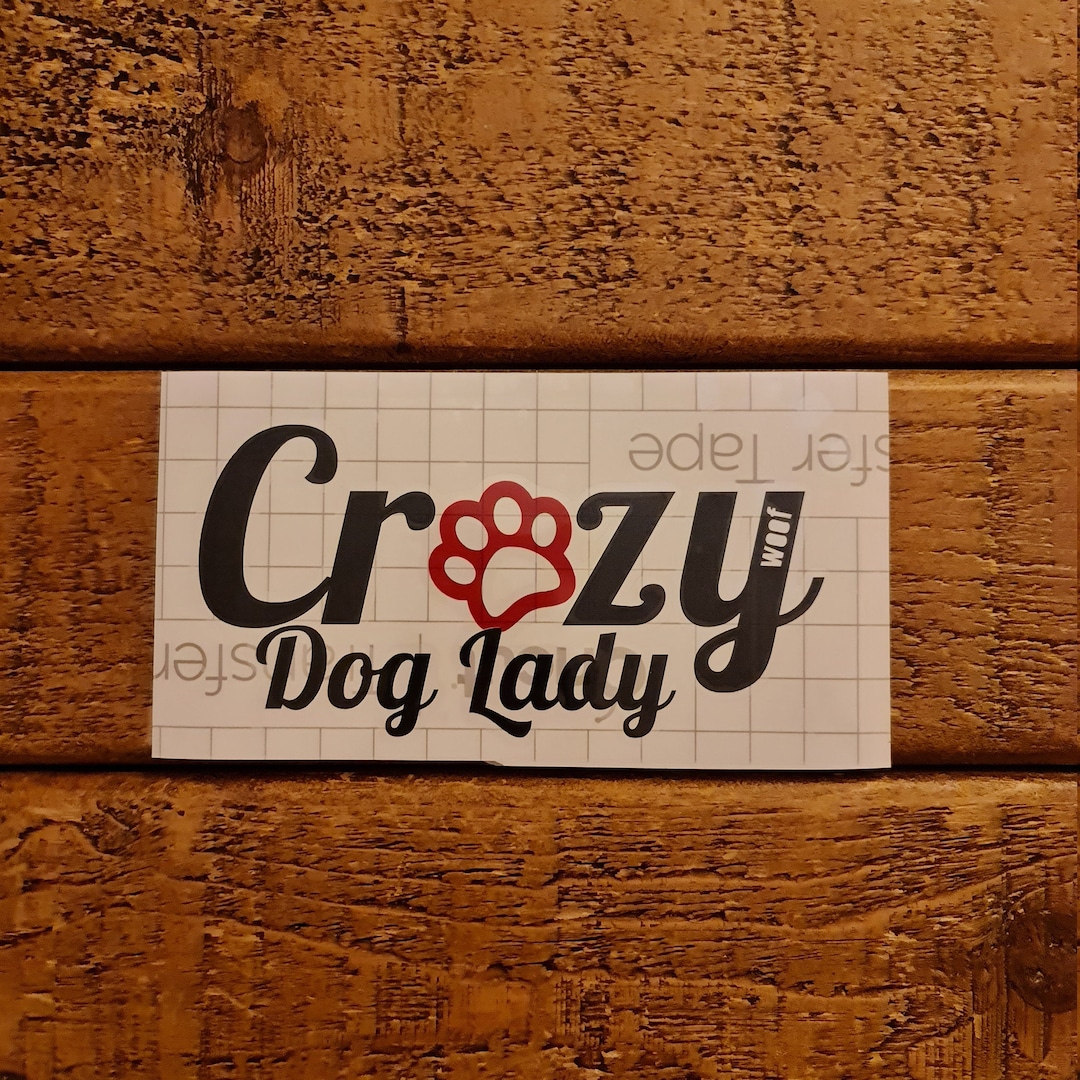 Crazy Dog Lady/crazy Cat Lady Car/window Decal/sticker Free UK Postage ...