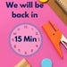 Be Back in 15 Minutes Printable Signs - Etsy