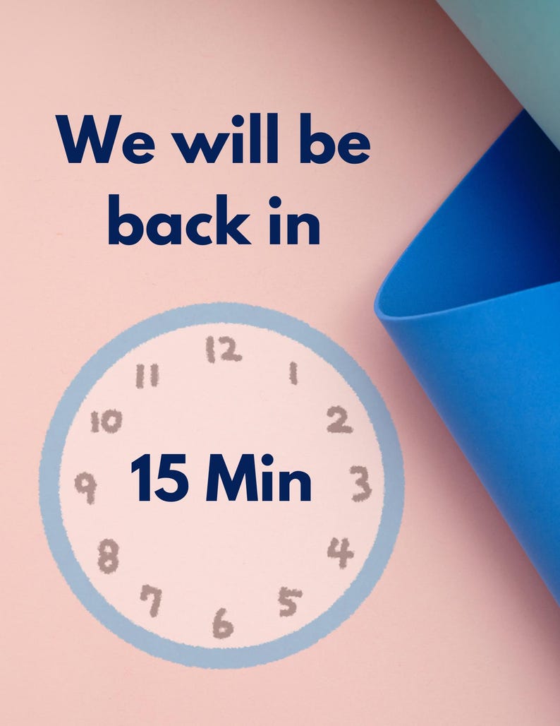 Be Back in 15 Minutes Printable Signs - Etsy