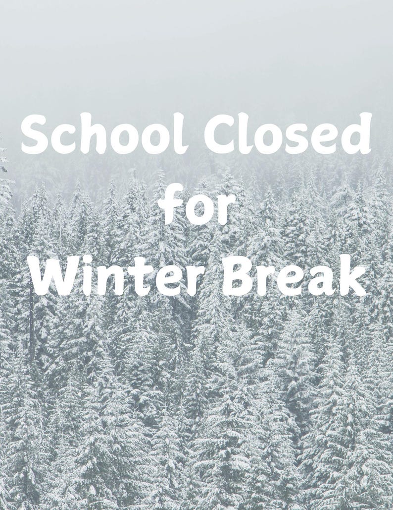 School Closed for Winter Break - Digital Download - Etsy