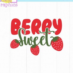 Berry Sweet Strawberry Svg for Berry Cute Birthday Tshirt, Baby Girl ...