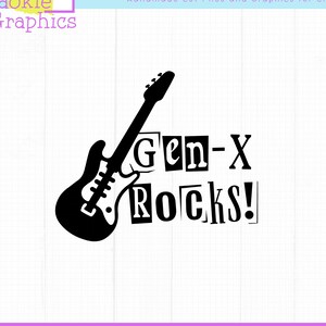 Generation X Rocks SVG, Gen X SVG, Gen X PNG, 80s Svg for Shirt, 80s T ...