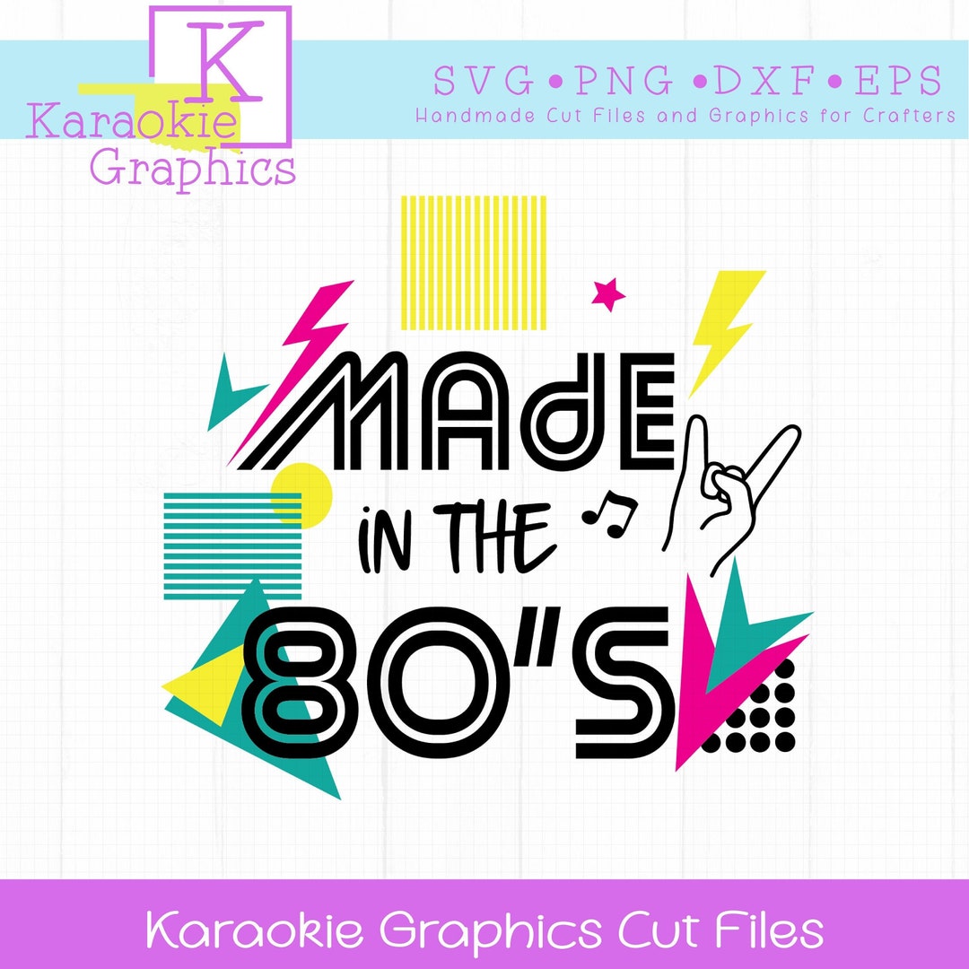 Made in the 80s SVG, DXF, PNG, 80's Svg for Shirt, Eighties Svg, Retro ...