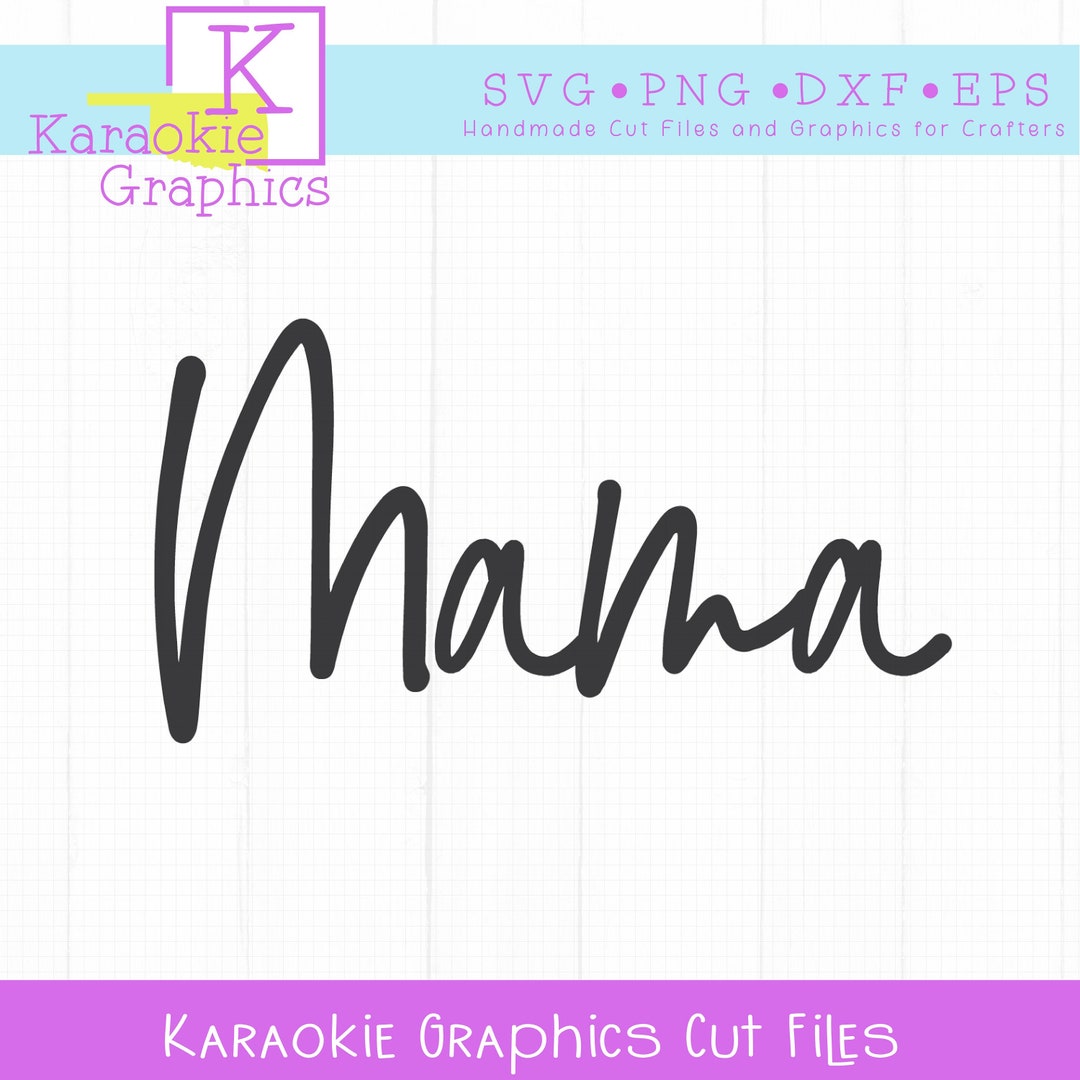 Mama SVG, Mama Cursive SVG, Mama Script SVG, Mom Svg, Mama Png, Mama ...
