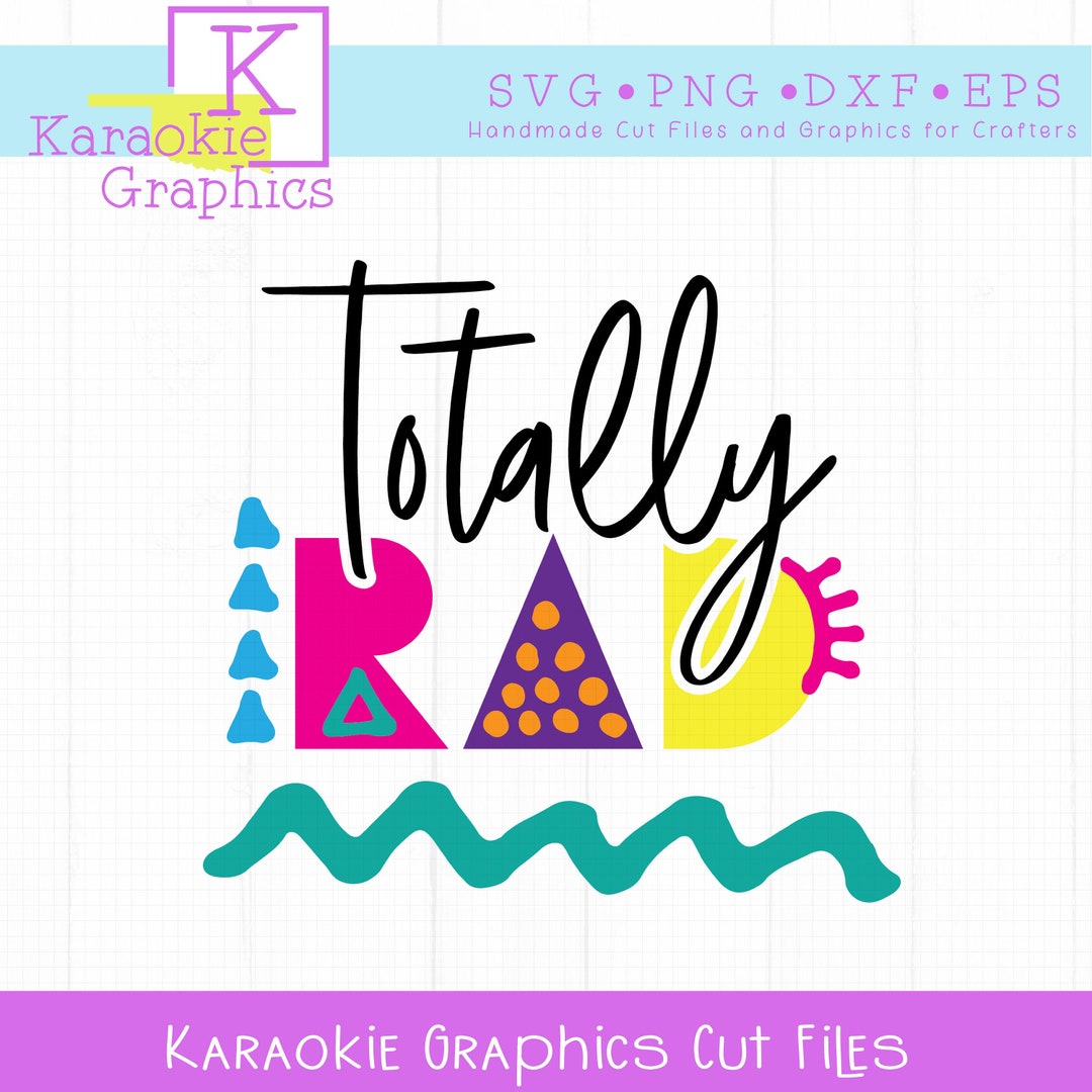 Totally Rad 80s SVG, DXF, PNG, 80's Svg, Eighties Svg, Retro 80s Svg ...