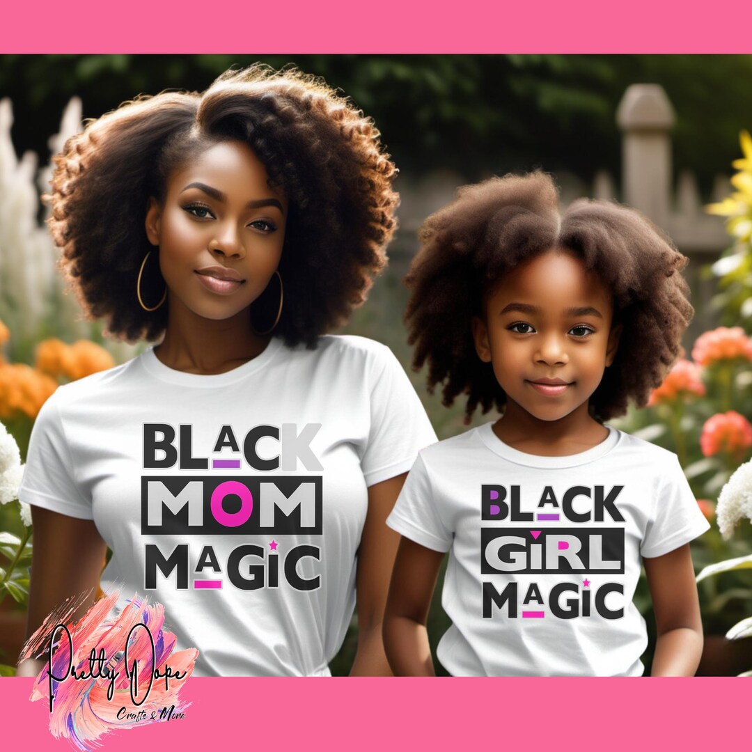 Black Mom Magic, Black Girl Magic, Custom Shirt, Matching Family Shirts ...