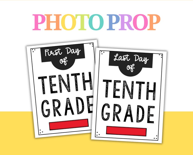 Tenth Grade First & Last Day Sign: Printable Photo Prop (digital ...