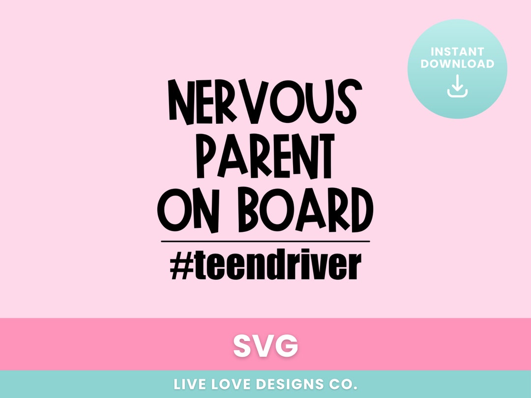 Nervous Parent on Board SVG Cut File | Teen Driver - Etsy