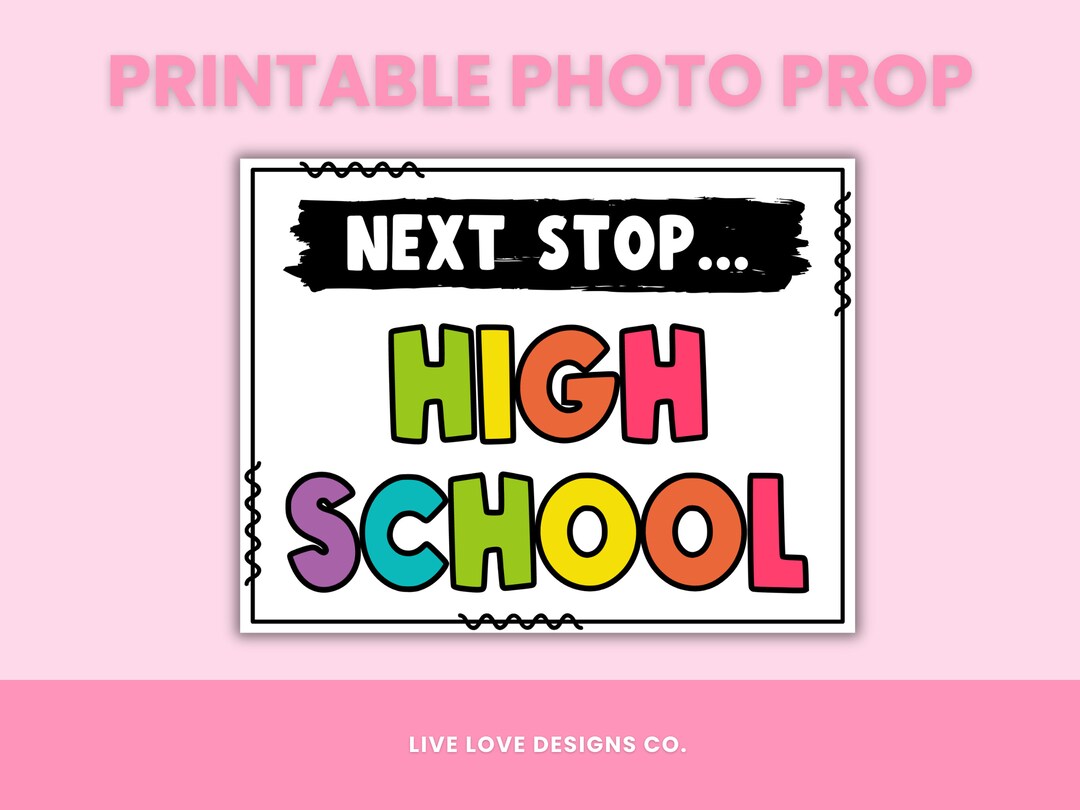 Next Stop High School Printable Back to School Sign - Etsy