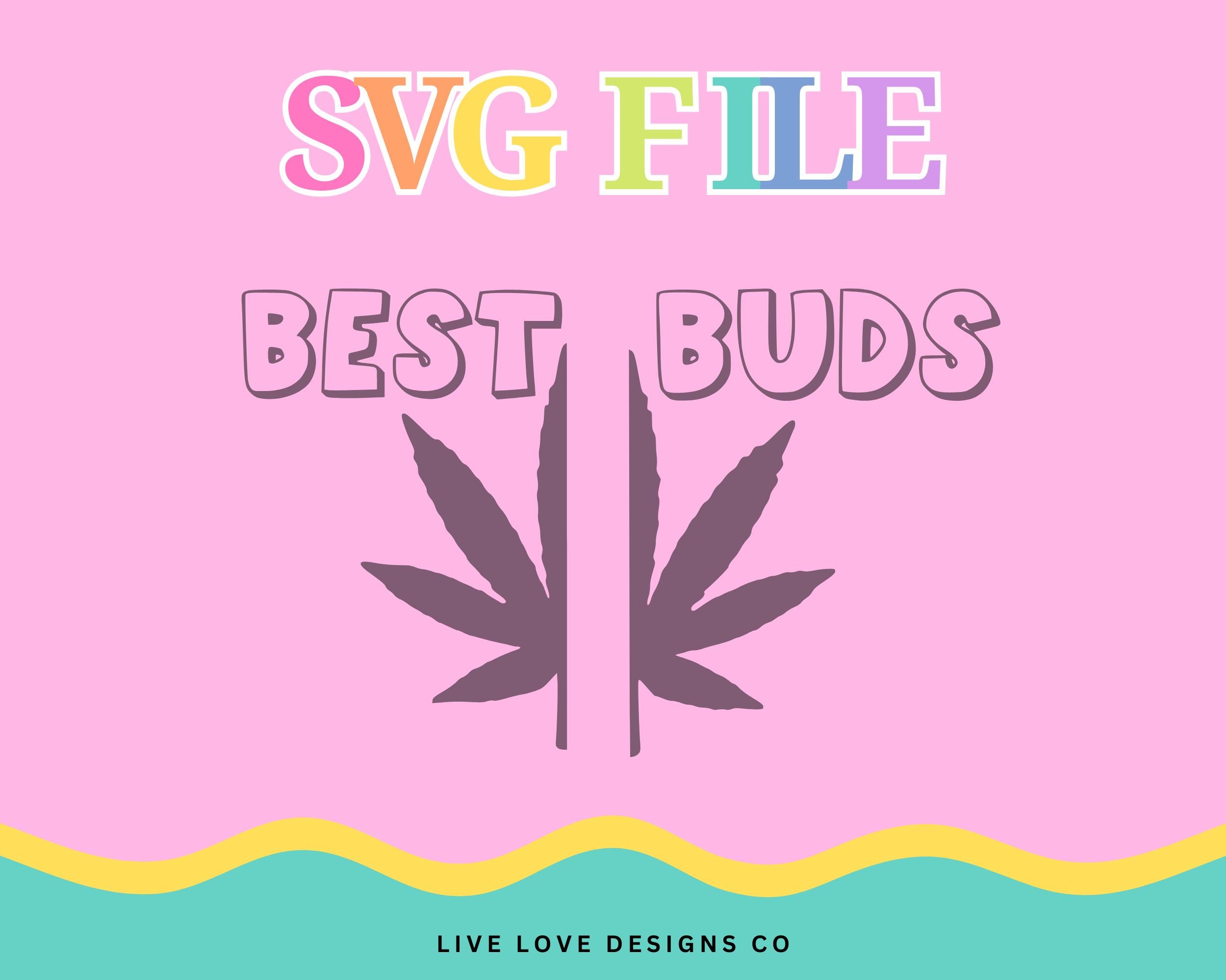 Best Buds SVG Cut File | Marijuana Leaf SVG - Etsy