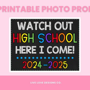 Watch Out High School Printable Photo Prop Sign - Etsy