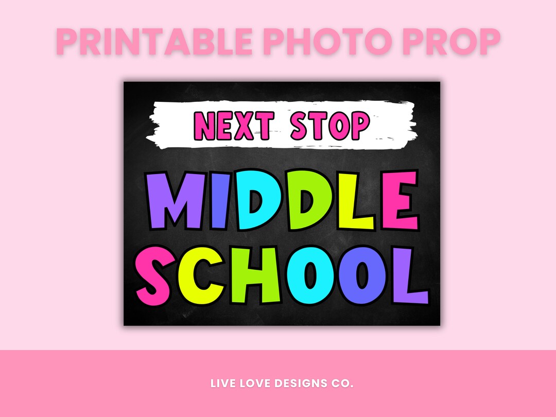 Next Stop Middle School Printable Back to School Sign - Etsy