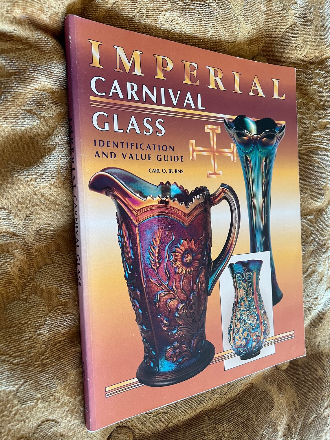 Imperial Carnival Glass Identification & Value Guide by Carl O. Burns ...