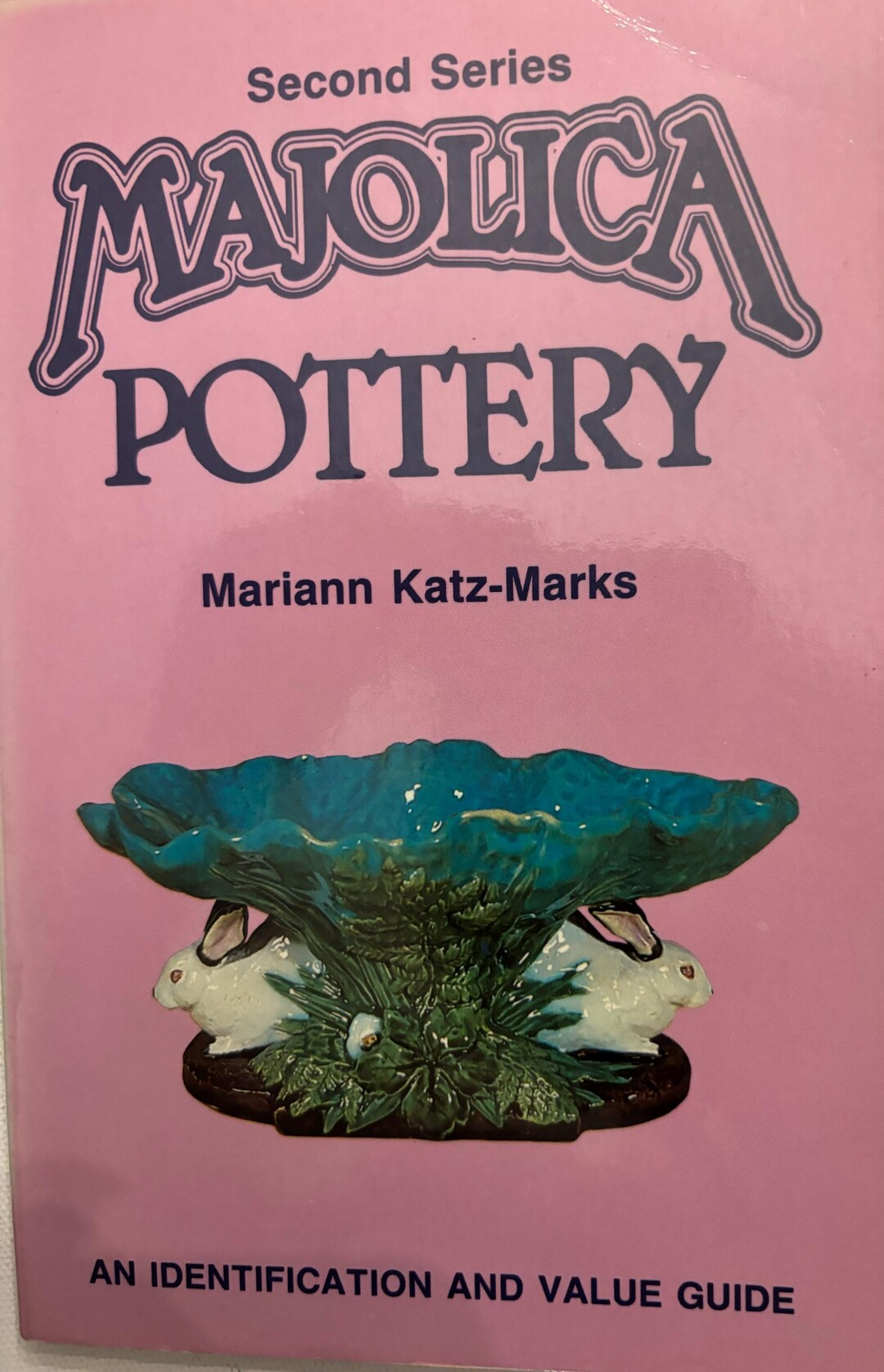 Majolica Pottery Book Second Series by Mariann Katz-marks Lover ...
