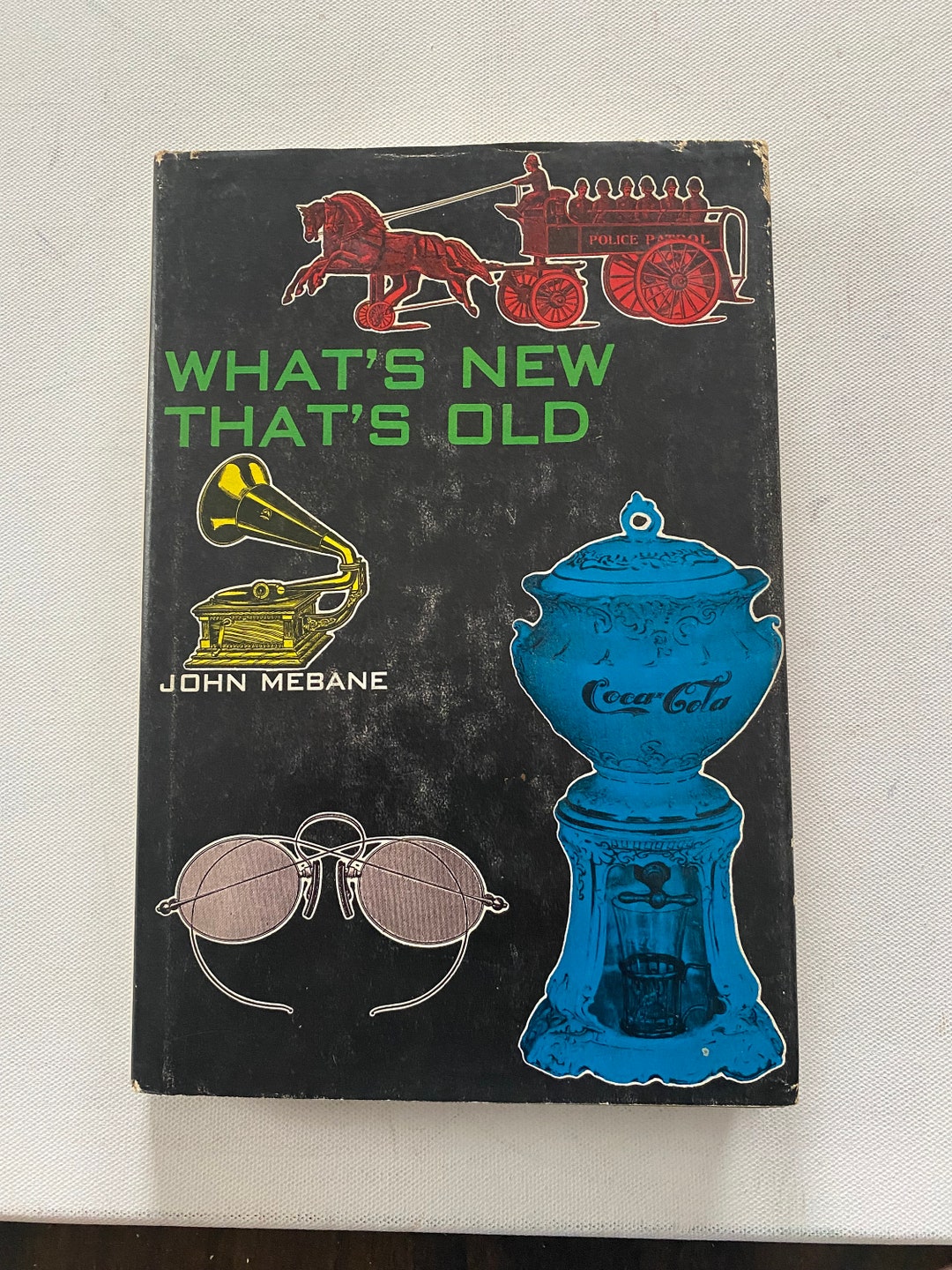What’s New That’s Old First Edition Book, by John Mebane, Collectibles ...