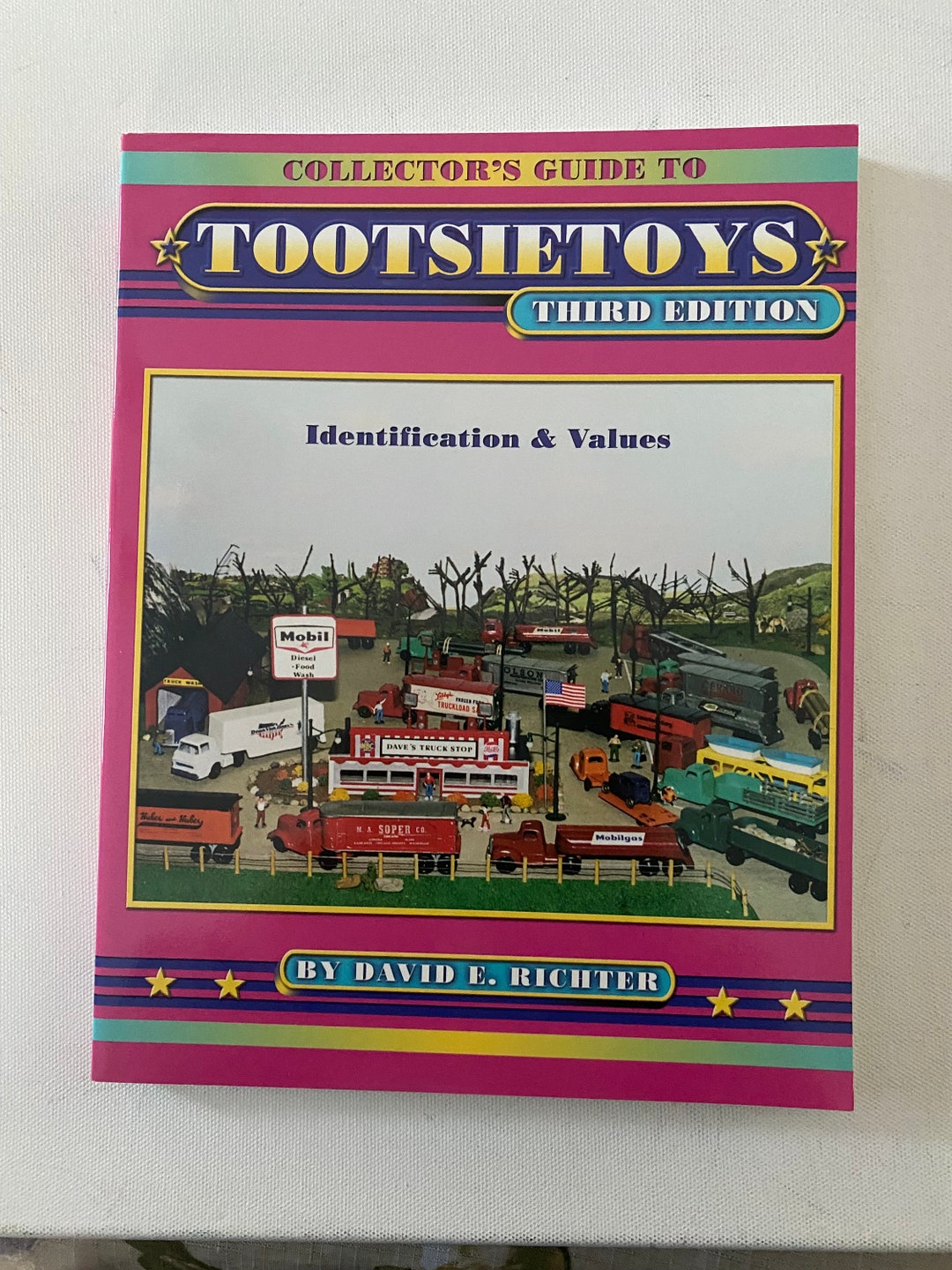 Collector’s Guide to Tootsietoys Book, Identification & Values Guide ...