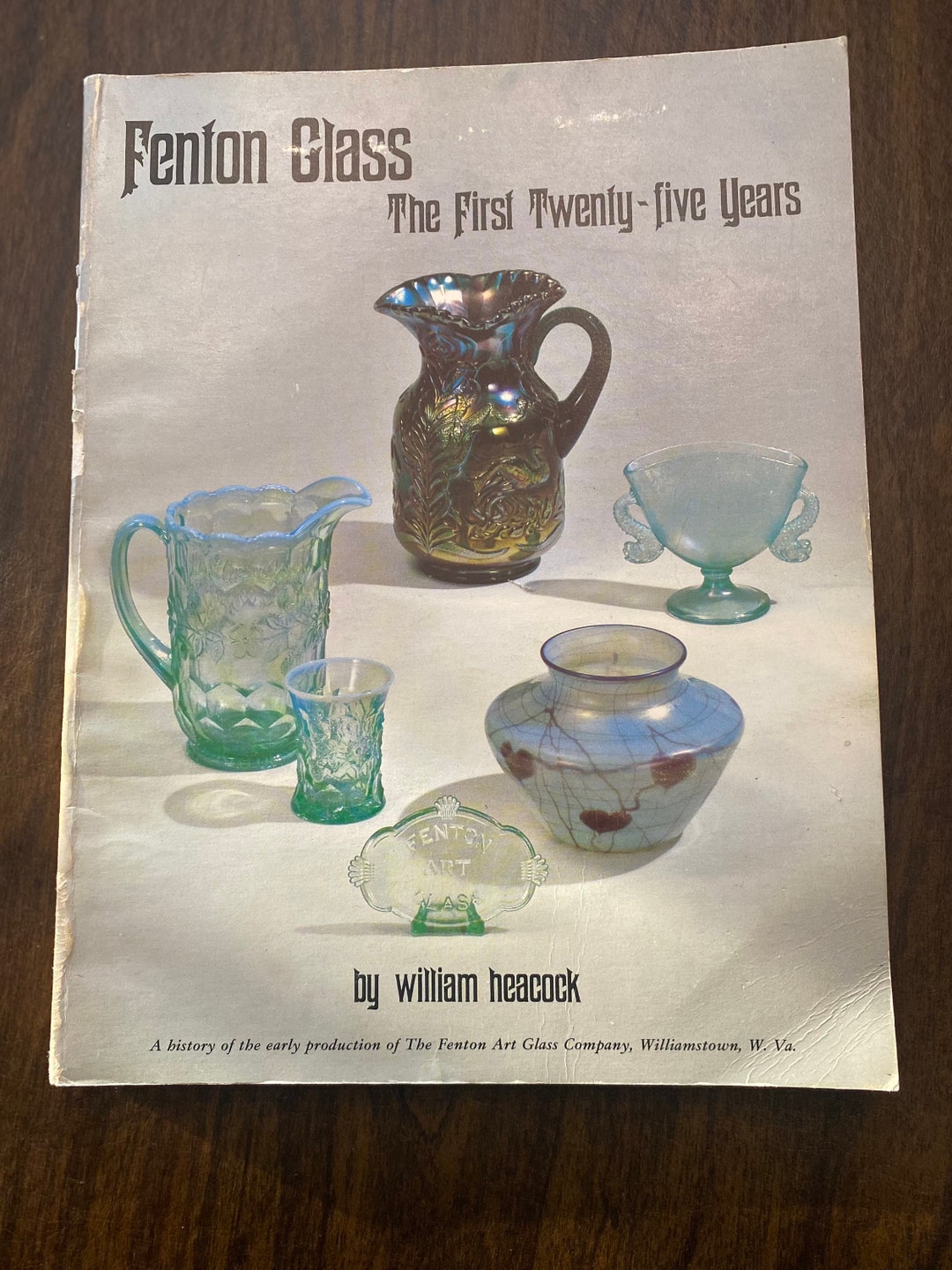 Vintage Fenton Glass the First Twenty Five Years by William Heacock ...