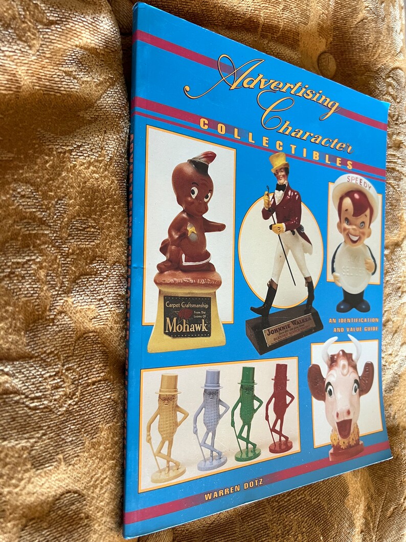 Advertising Characters Collectibles an Identification and Value Guide ...