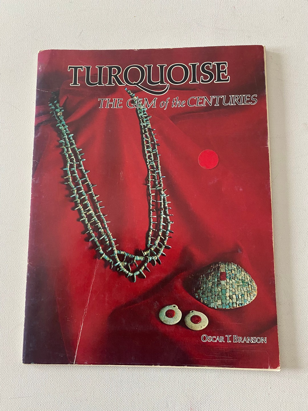 Turquoise the Gem of the Centuries Book, by Oscar T. Branson, Lover ...