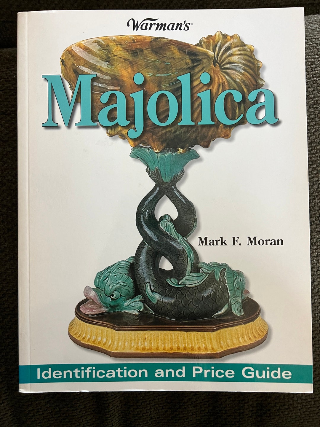 Warman’s Majolica Book, Ceramics Book, Wedgwood, George Jones ...