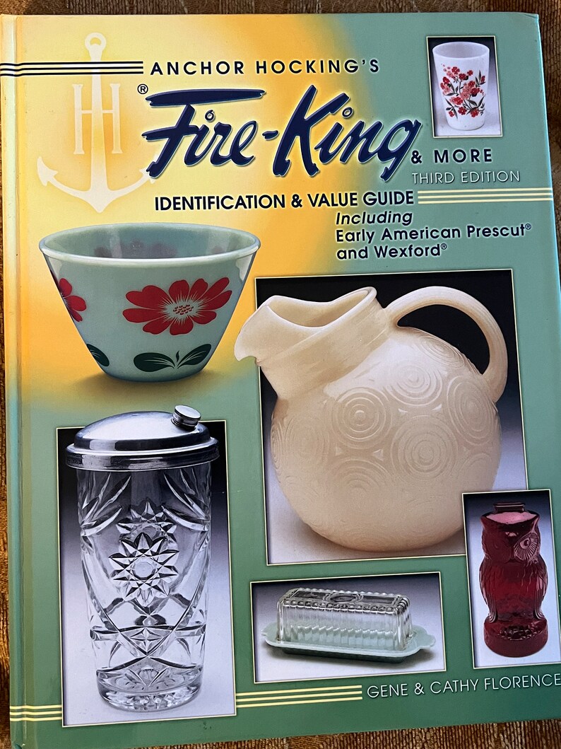 Anchor Hocking’s Fire-king & More Including Early American Prescut and ...