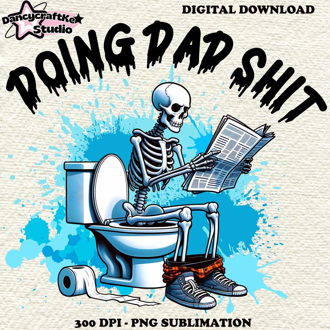 Funny Dad Skeleton Png, Dad Jokes Png, Quote Skull Png, Sarcastic Png ...