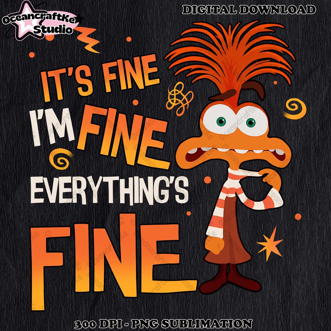 It's Fine I'm Fine Everything is Fine Png, Peace Love Png, Mental ...