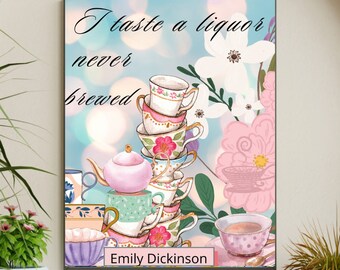 Emily Dickinson I Taste a Liquor Never Brewed Poetry Quote Printable ...