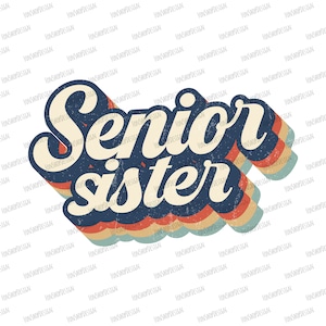 Retro Senior Sister Png, Vintage Sublimation, Retro Sublimation, Retro ...