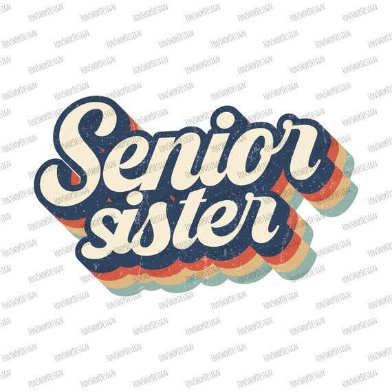 Retro Senior Sister Png Vintage Sublimation Retro - Etsy