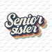 Retro Senior Sister Png, Vintage Sublimation, Retro Sublimation, Retro ...