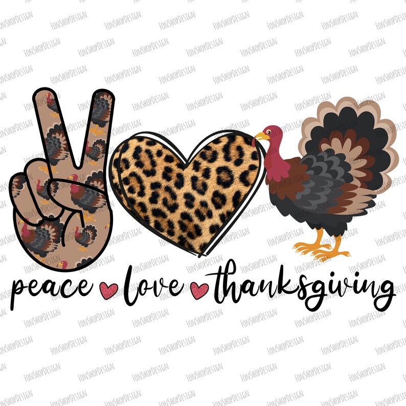 Peace Love Thanksgiving Png Turkey Sublimation Png - Etsy