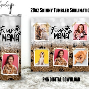 Dog Fur Mama Photo Frame 20oz Skinny Tapered & Straight Tumbler ...