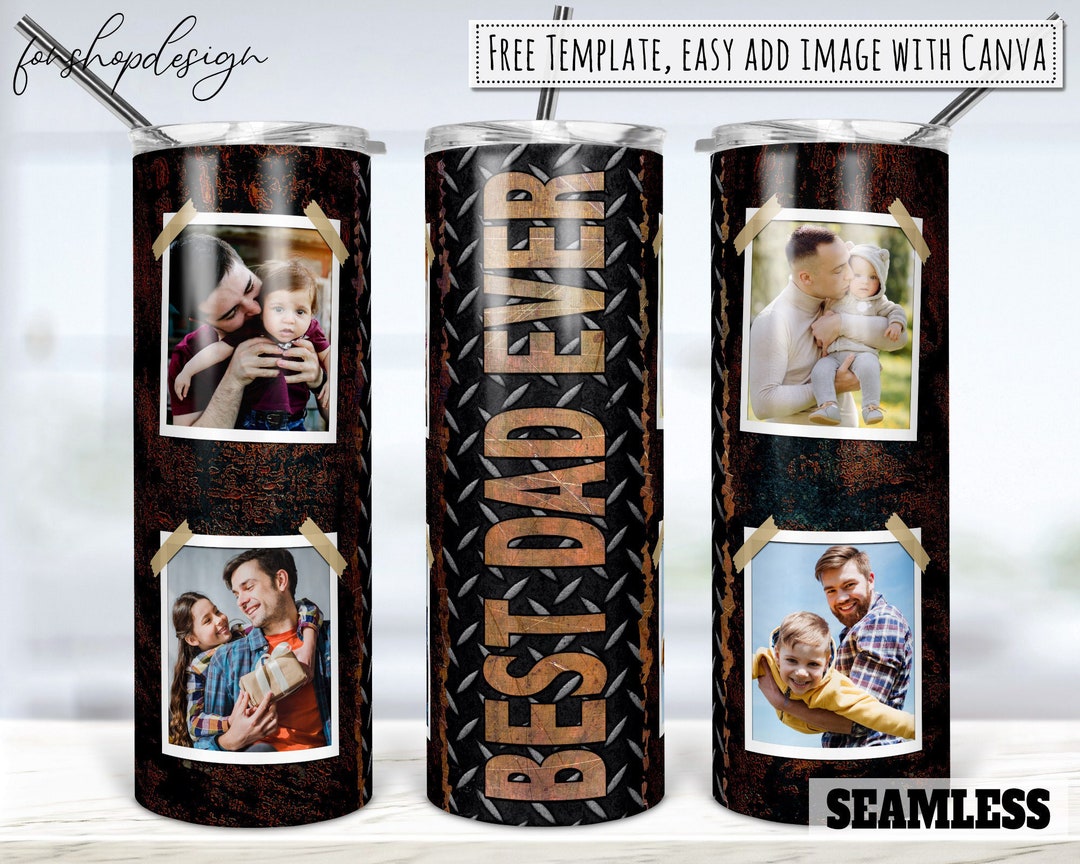 Best Dad Ever, Rust Metal Photo Frame, 20oz Skinny, Tapered & Straight ...