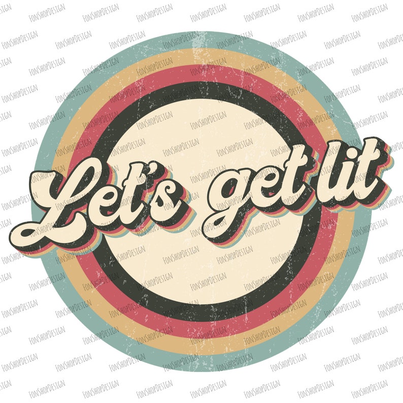 Retro Lets Get Lit Vintage Sublimation Png Lets Get Lit Png - Etsy