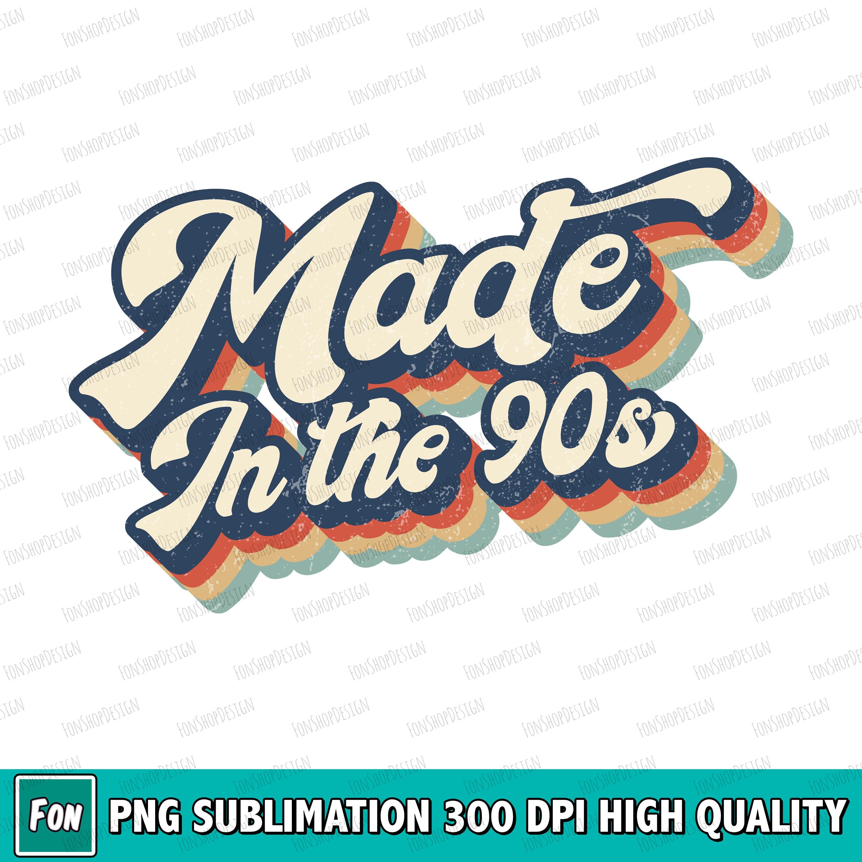 Made In The 90s Retro Vintage Sublimation Png Born In 1990 | Etsy